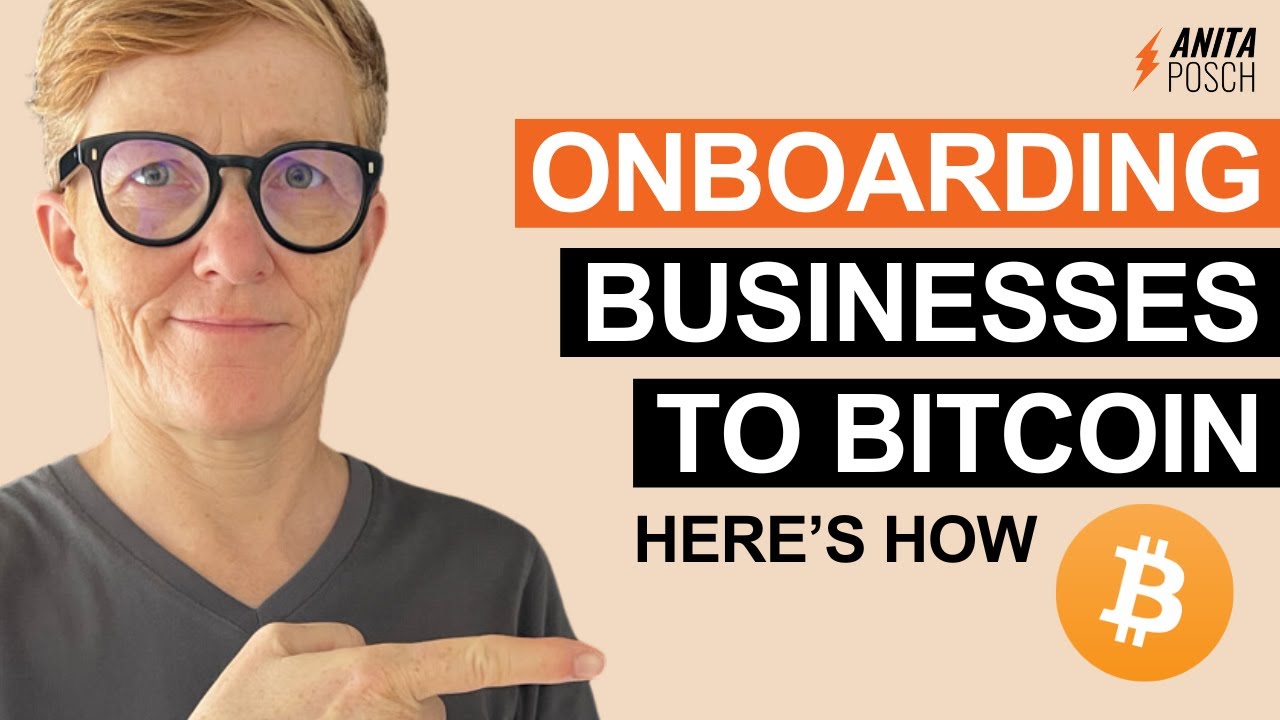 Onboarding Businesses To Bitcoin? Here's How | Crack the Orange